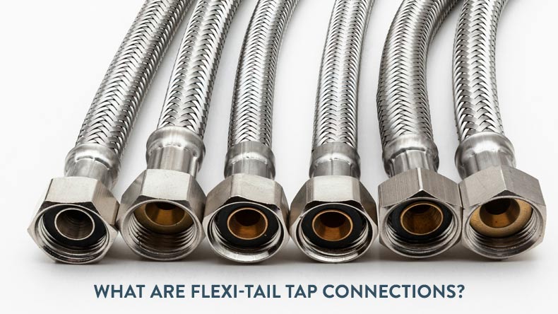 What are Flexi-Tail Tap Connections? | Tap Warehouse